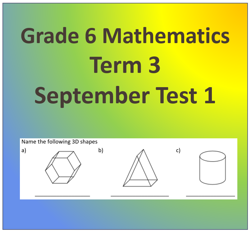 Grade 5 Mathematics Term 3 September Test 1 Paper + Memo. • Teacha! Grade 5 Mathematics Term 3 September Test 1 Paper + Memo. • Teacha!