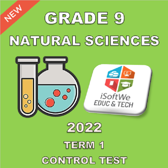 2022 – TERM 1 – GRADE 9 – NATURAL SCIENCES – CONTROL TEST • Teacha! 2022 – TERM 1 – GRADE 9 – NATURAL SCIENCES – CONTROL TEST • Teacha!