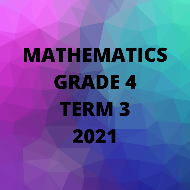 Mathematics Grade 4 Term 3 2021 Test • Teacha! Mathematics Grade 4 Term 3 2021 Test • Teacha!