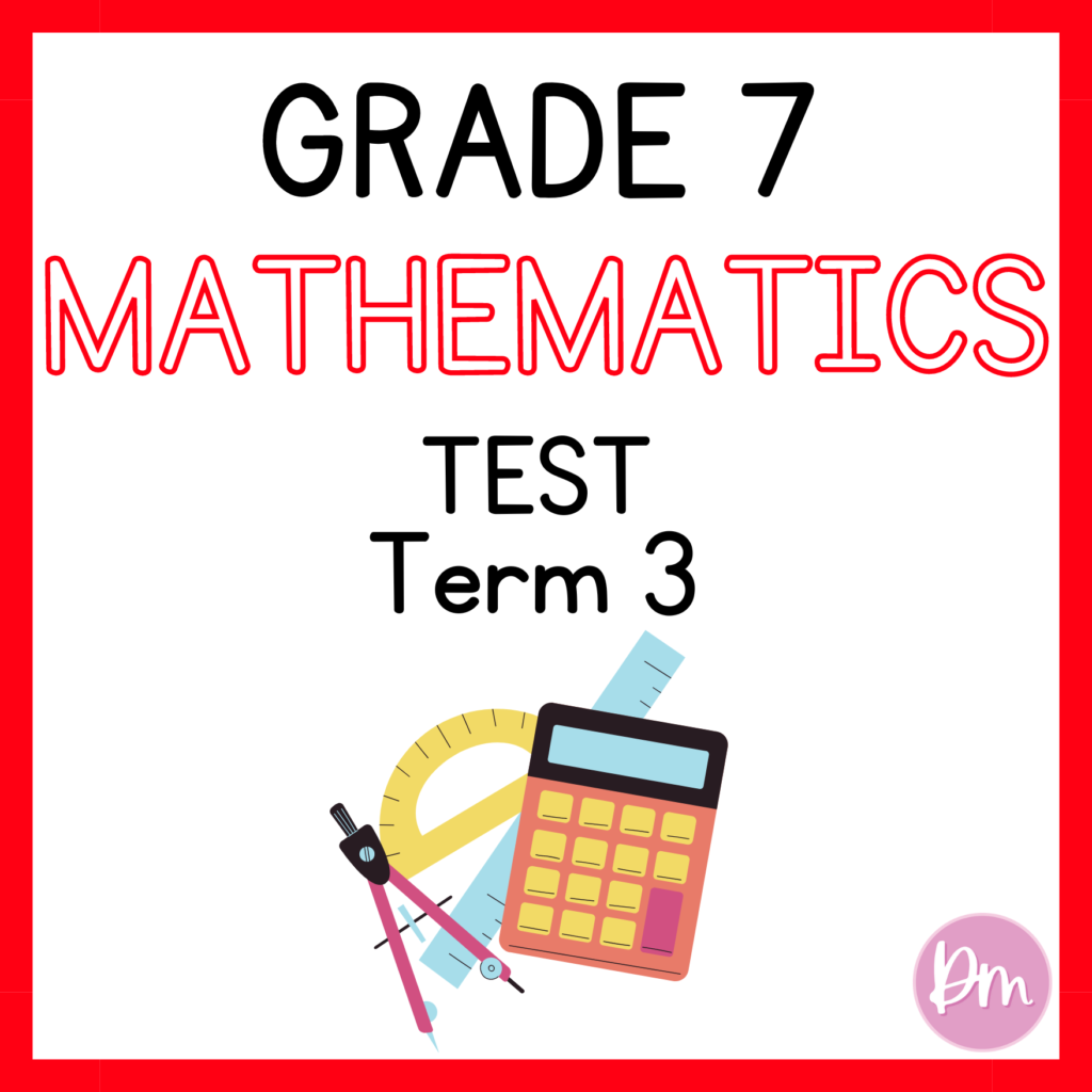 Grade 7 Mathematics Term 3 Test (2024) • Teacha! Grade 7 Mathematics Term 3 Test (2024) • Teacha!
