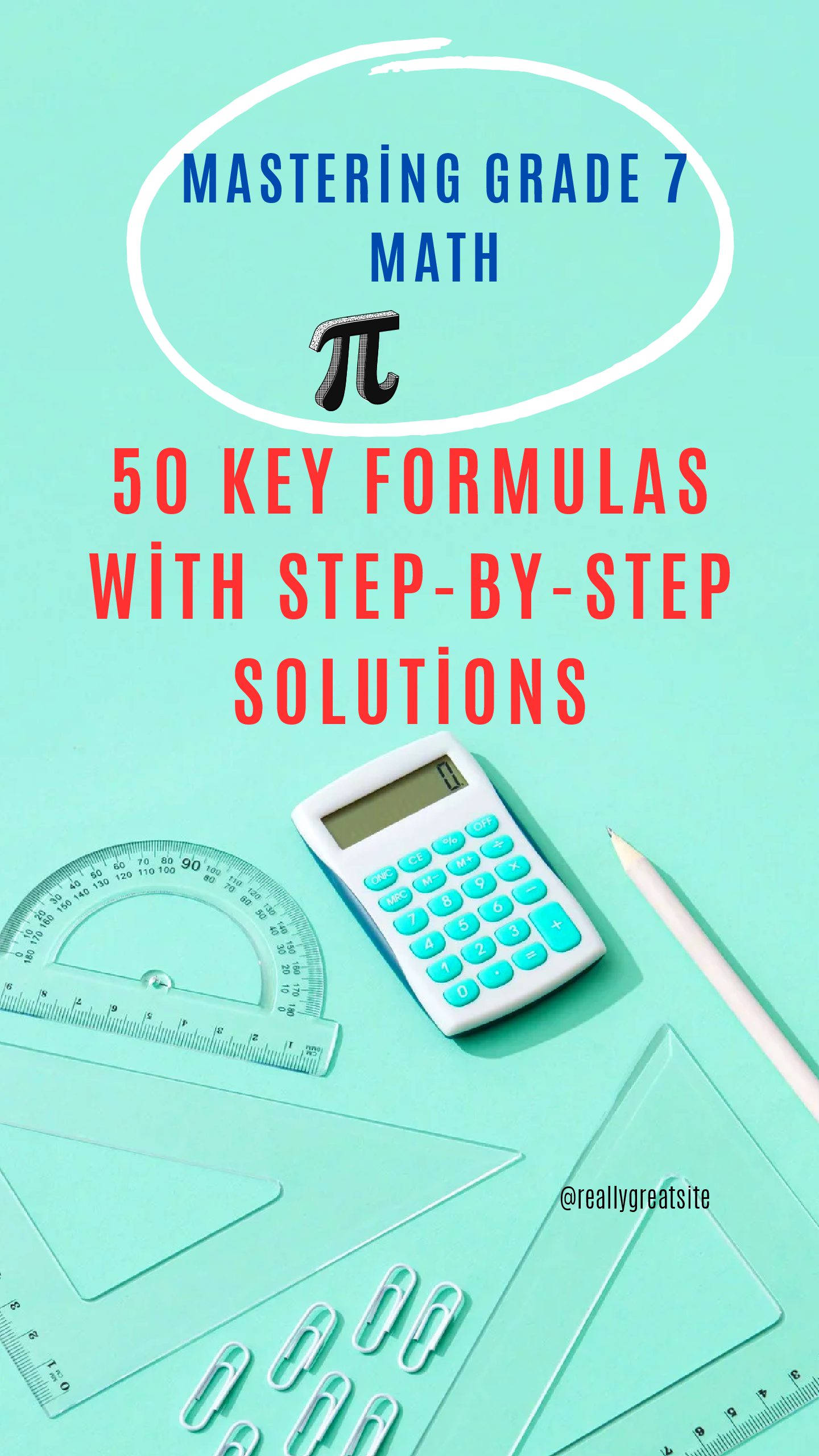 Mastering Grade 7 Math : 50 Key Formulas with Step-by-Step Solutions ... Mastering Grade 7 Math : 50 Key Formulas with Step-by-Step Solutions ...