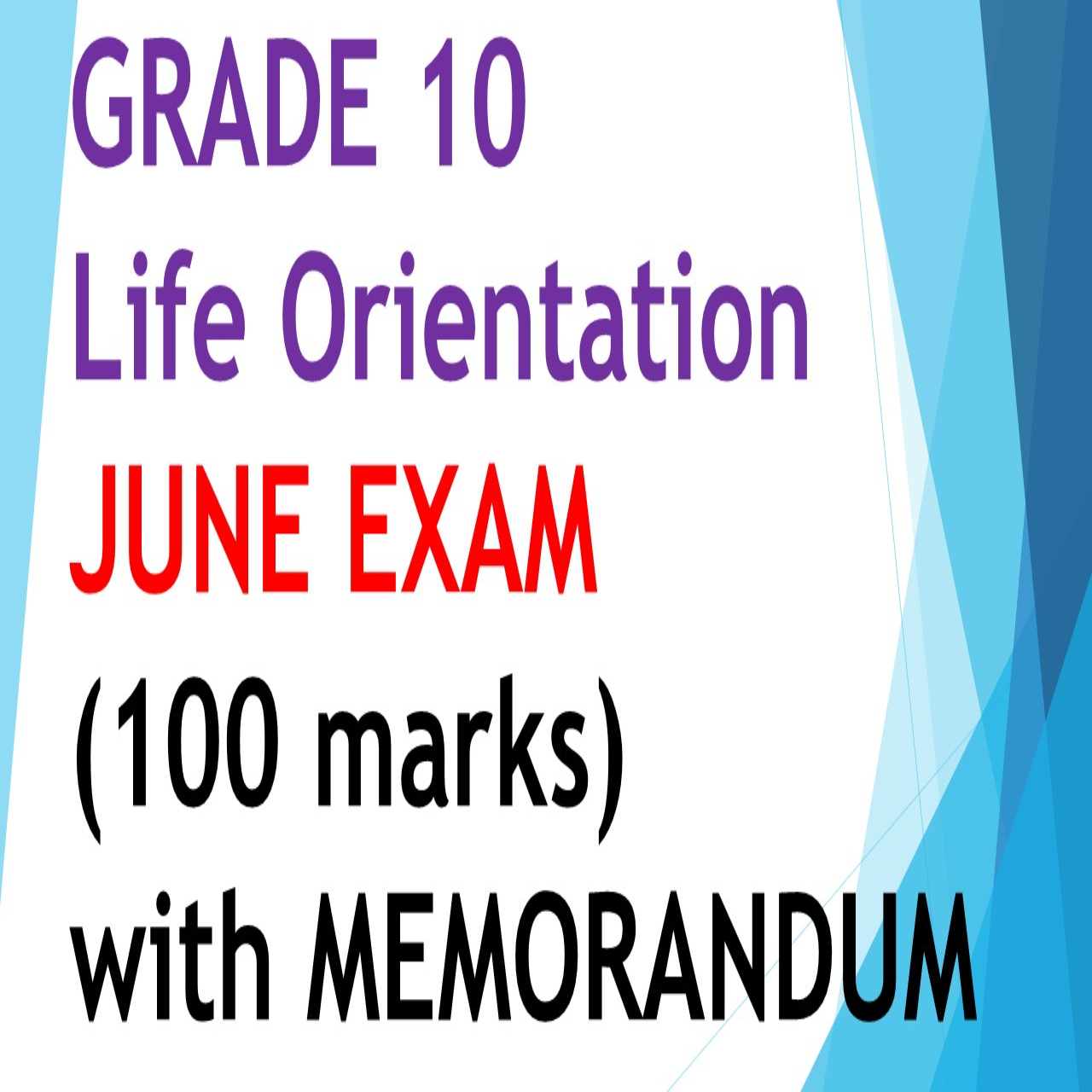 Grade 10 Life Orientation JUNE EXAM & MEMORANDUM • Teacha! Grade 10 Life Orientation JUNE EXAM & MEMORANDUM • Teacha!